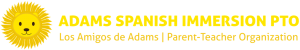 Adams Spanish Immersion PTO – Los Amigos de Adams / Parent Teacher ...